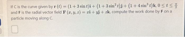 Solved If C is the curve given by | Chegg.com