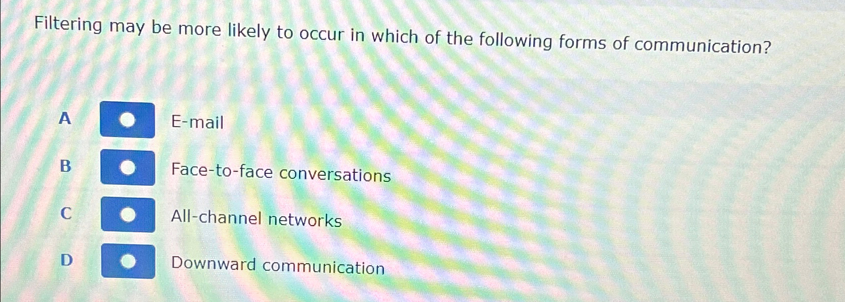 Solved Filtering may be more likely to occur in which of the | Chegg.com