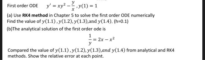 Solved First order ODE y′=xy2−xy,y(1)=1 (a) Use RK4 method | Chegg.com