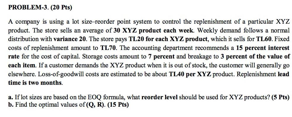 Solved PROBLEM-3. (20 ﻿Pts)A company is using a lot | Chegg.com