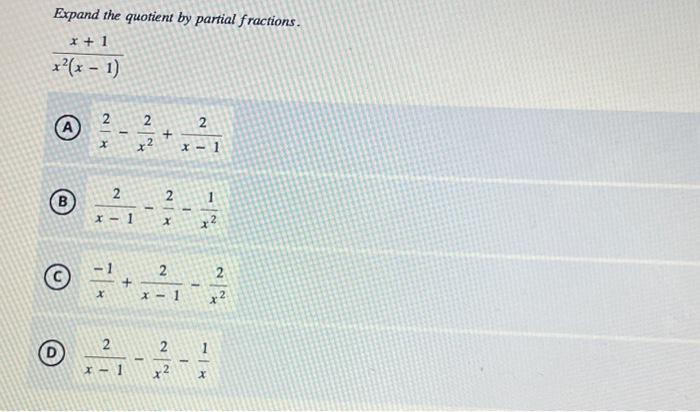 Solved Expand the quotient by partial fractions. x2(x−1)x+1 | Chegg.com