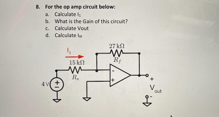 Solved 8. For the op amp circuit below: a. Calculate I1 b. | Chegg.com