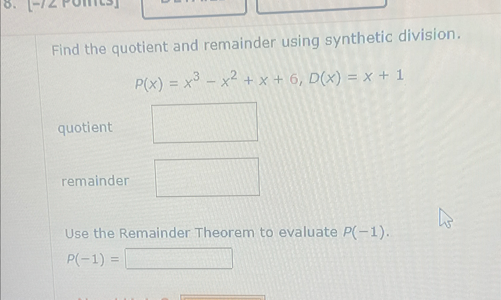 Solved Find the quotient and remainder using synthetic | Chegg.com