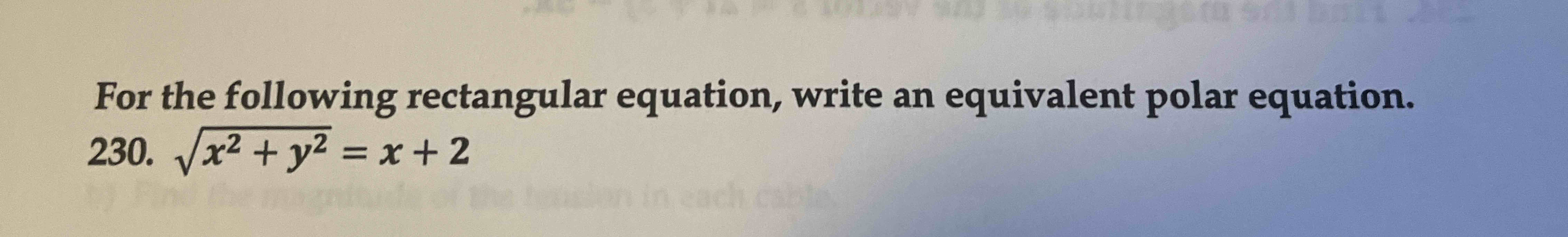 Solved For the following rectangular equation, write an | Chegg.com