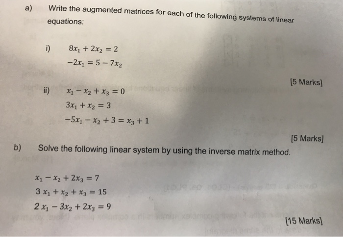 Solved a) Write the augmented matrices for each of the | Chegg.com