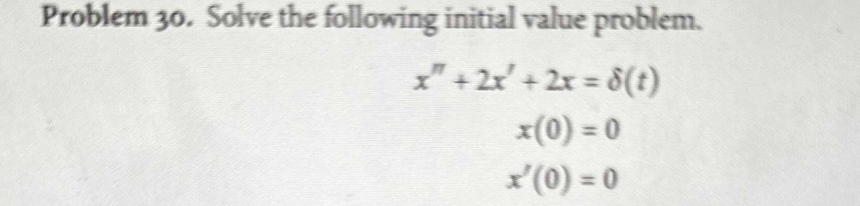 Solved Problem 30. ﻿Solve the following initial value | Chegg.com