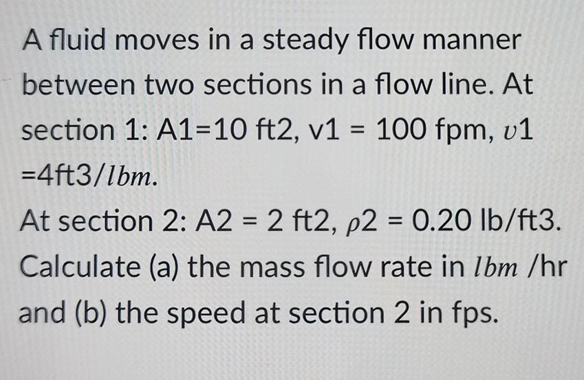 Solved A fluid moves in a steady flow manner between two | Chegg.com
