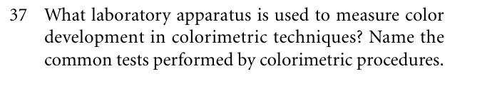 Solved 37 What laboratory apparatus is used to measure color | Chegg.com