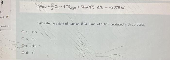 Solved 4 GH10(e) + ** 027 400260) +5H20(1): AH, = -2878 kJ | Chegg.com