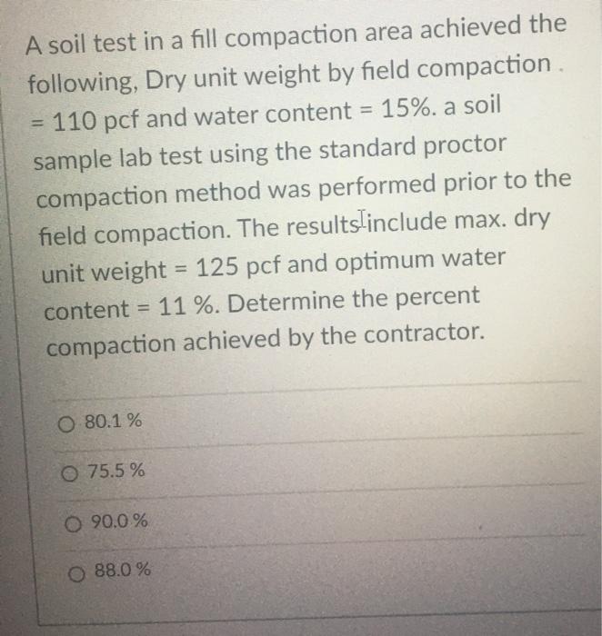 Solved A soil test in a fill compaction area achieved the | Chegg.com