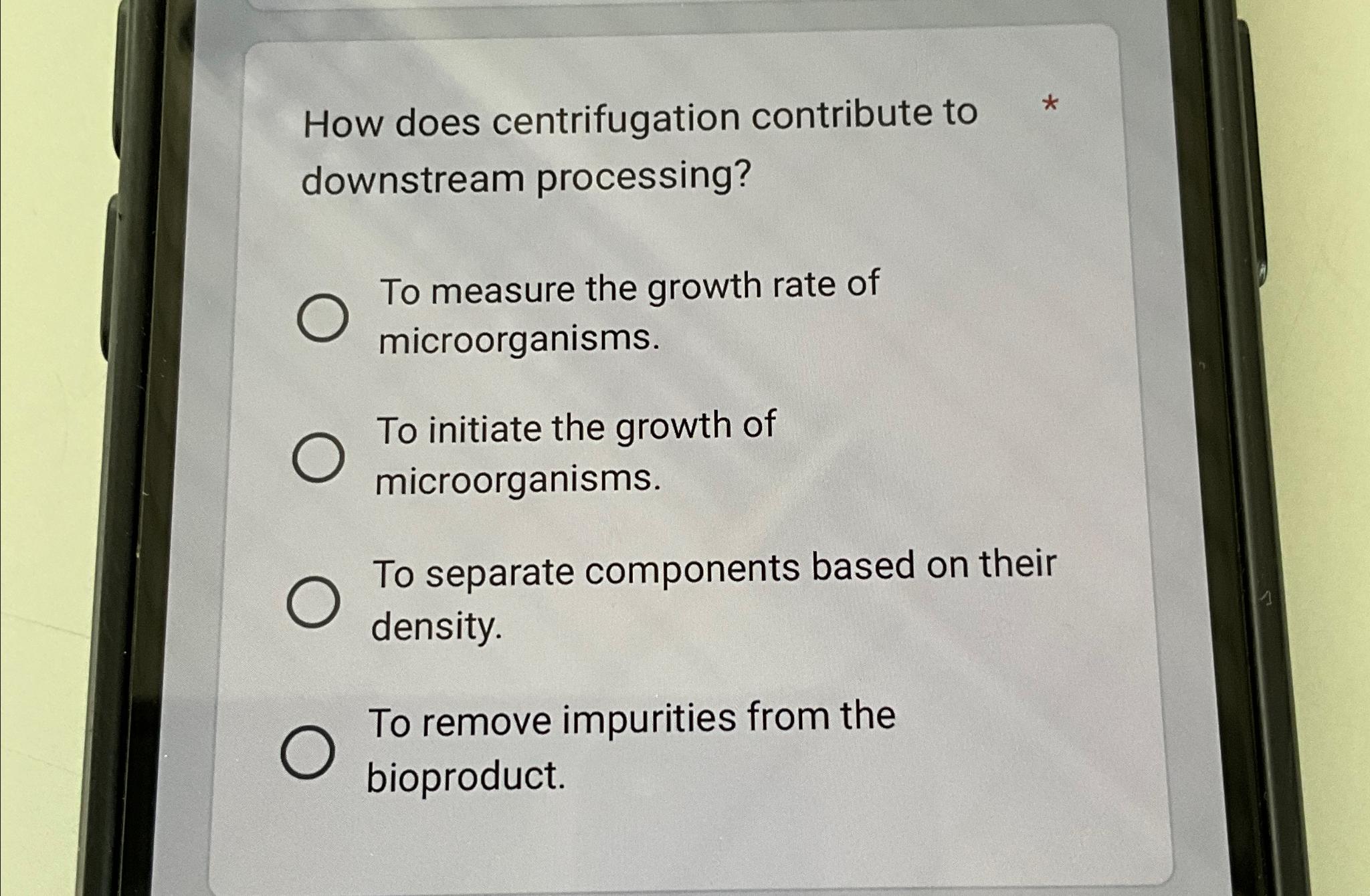 Solved How does centrifugation contribute to downstream | Chegg.com