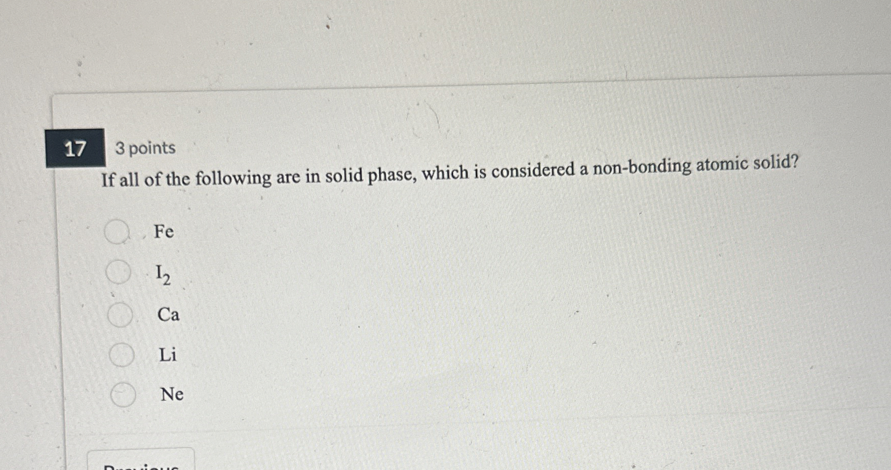 Solved 173 ﻿pointsIf all of the following are in solid | Chegg.com