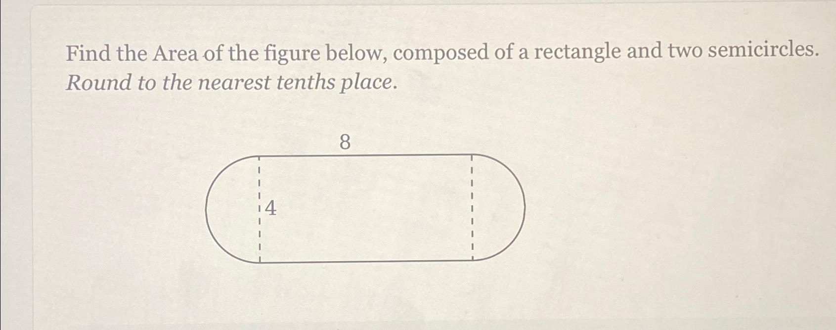 Solved Find the Area of the figure below, composed of a | Chegg.com