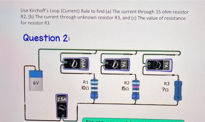 Solved Use Kirchoff's Loop (Current) Rule to find (a) The | Chegg.com