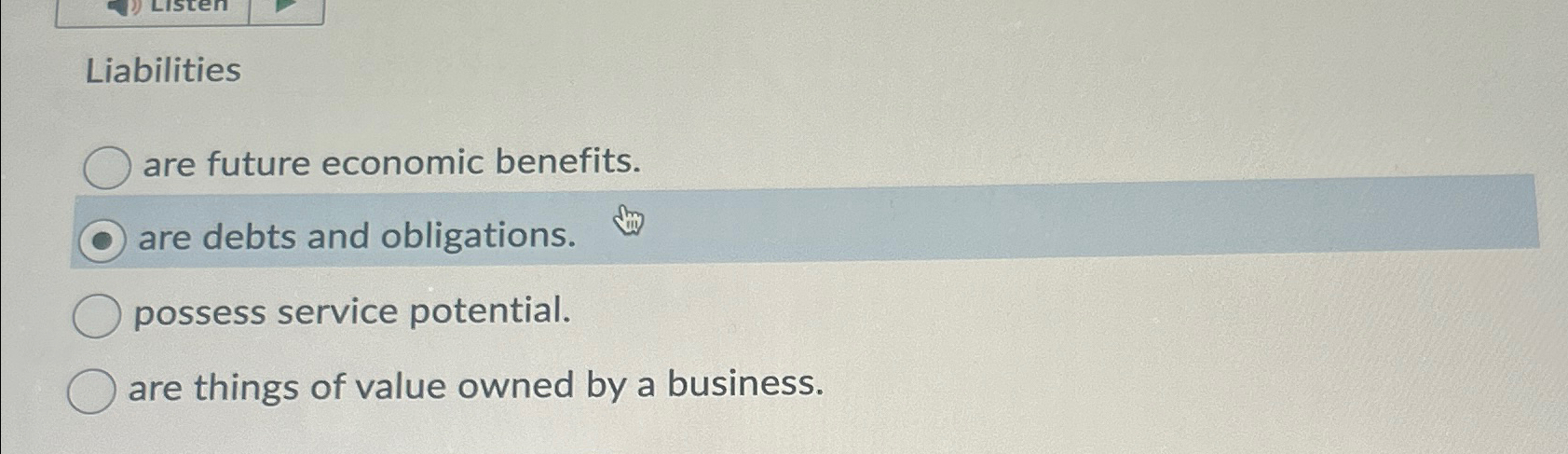 Solved Liabilitiesare future economic benefits.are debts and | Chegg.com