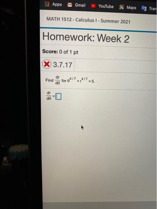 Solved Apps Gmail YouTube Maps Tran MATH 1512 - Calculus I - | Chegg.com