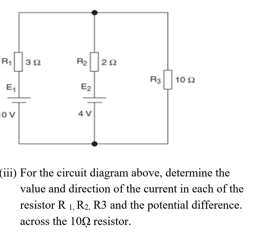 Solved ii) For the circuit diagram above, determine the | Chegg.com