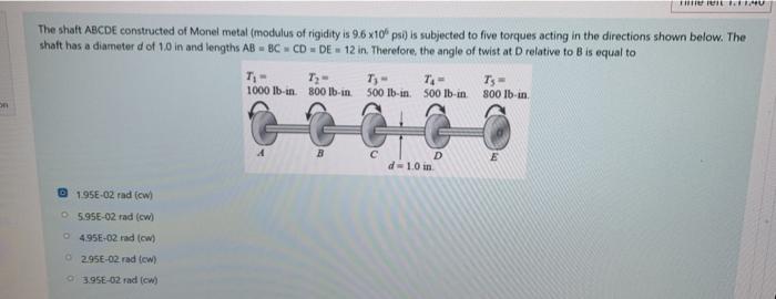 Solved Feel The shaft ABCDE constructed of Monel metal | Chegg.com