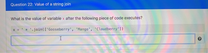 Solved Question 22: Value of a string join What is the value | Chegg.com