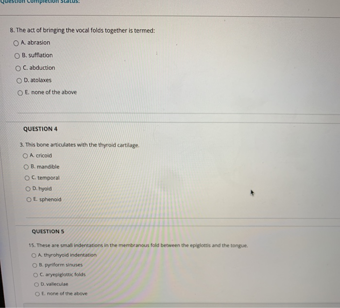 Solved 8. The act of bringing the vocal folds together is | Chegg.com