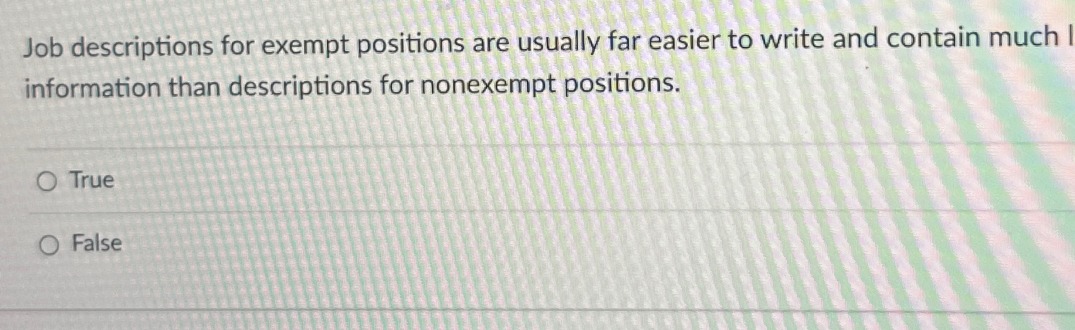 Solved Job descriptions for exempt positions are usually far | Chegg.com