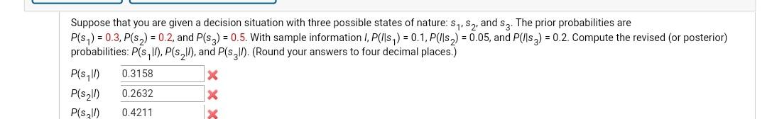 Solved Suppose that you are given a decision situation with | Chegg.com