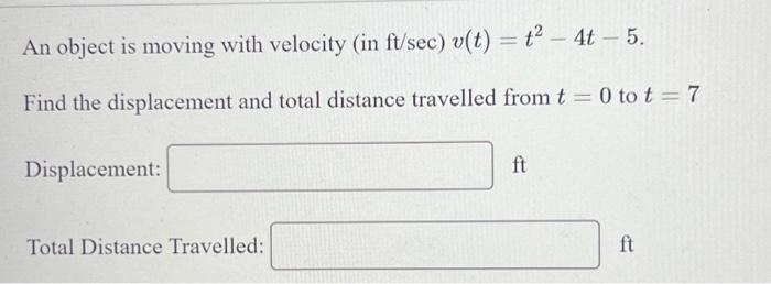 Solved An Object Is Moving With Velocity In Ft Sec V T