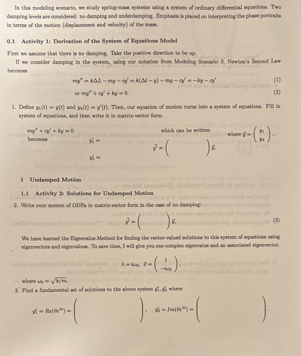 In this modeling scenario, we study spring-mass | Chegg.com