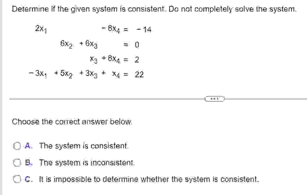 Solved Determirle if the given system is consistent. Do nat | Chegg.com