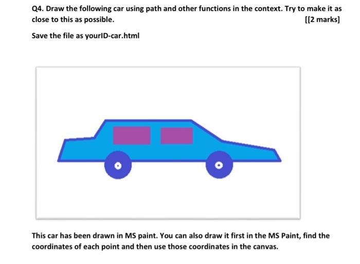 Solved Q4. Draw the following car using path and other | Chegg.com