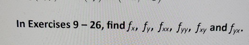 Solved In Exercises 9 26 Find Fx Fy Fxx Fyy Fxy And