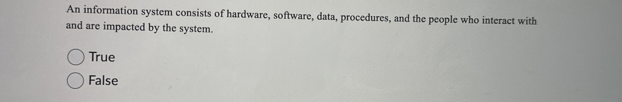 Solved An information system consists of hardware, software, | Chegg.com
