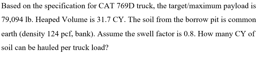 Solved Based on the specification for CAT 769D ﻿truck, the | Chegg.com
