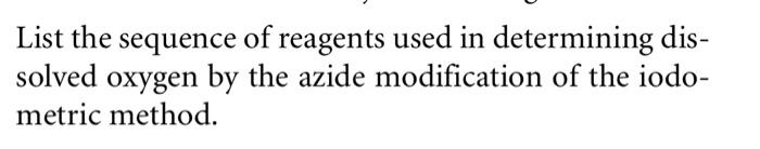 Solved List the sequence of reagents used in determining | Chegg.com