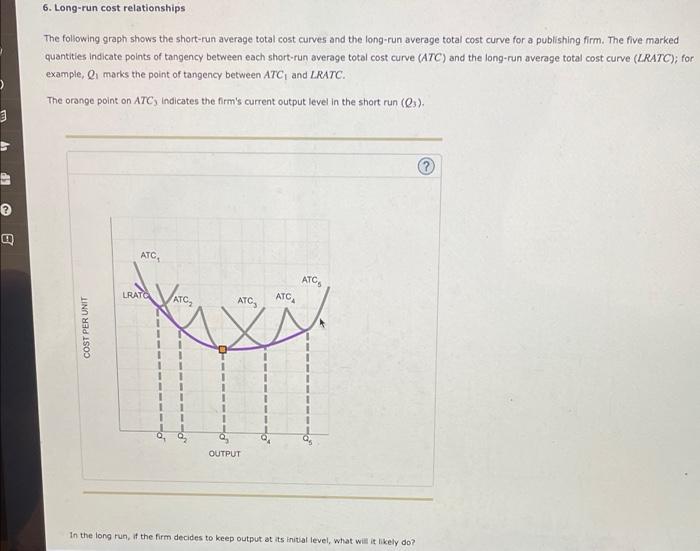 [Solved]: ? 6. Long-run cost relationships The following gr