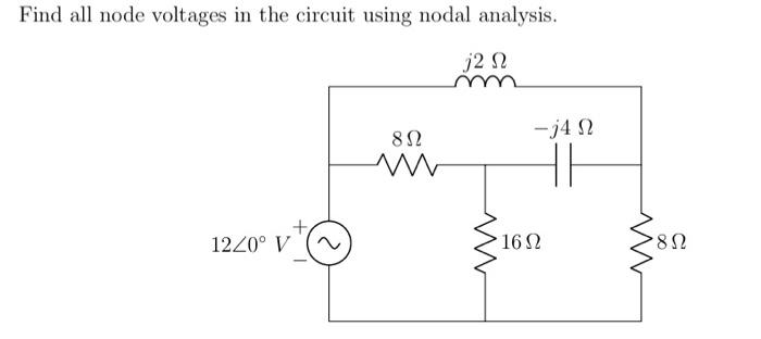 Solved Find all node voltages in the circuit using nodal | Chegg.com