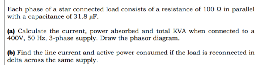 Solved Each phase of a star connected load consists of a | Chegg.com