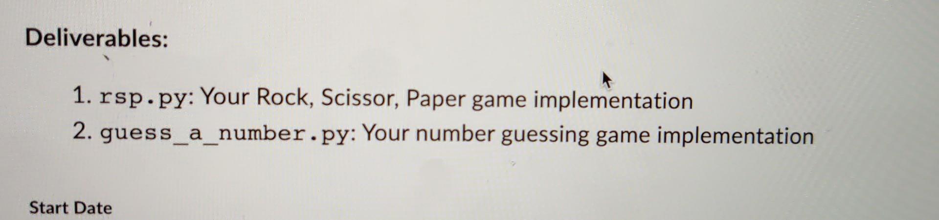 Solved Deliverables: 1. rsp.py: Your Rock, Scissor, Paper | Chegg.com