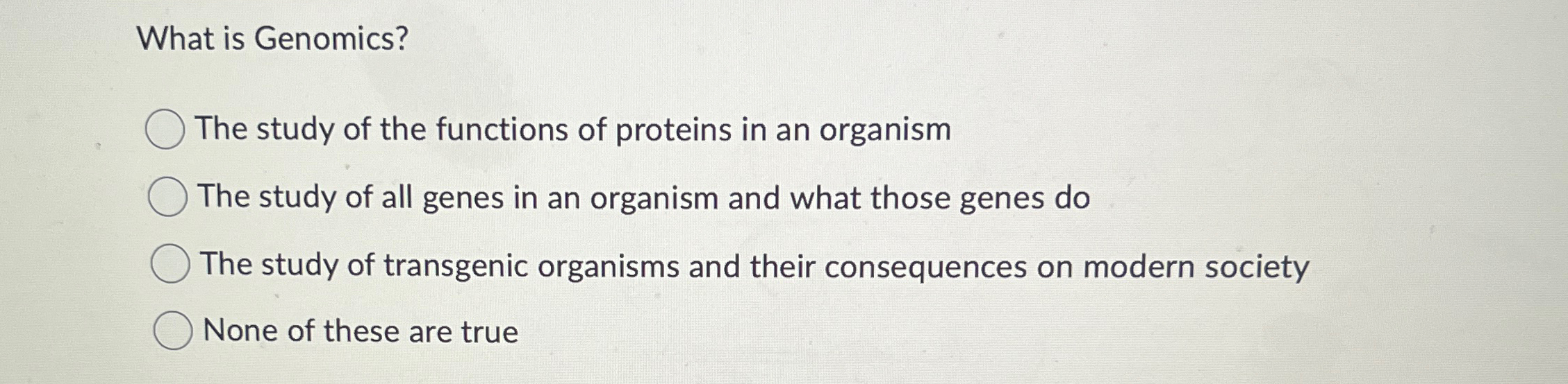 Solved What is Genomics?The study of the functions of | Chegg.com