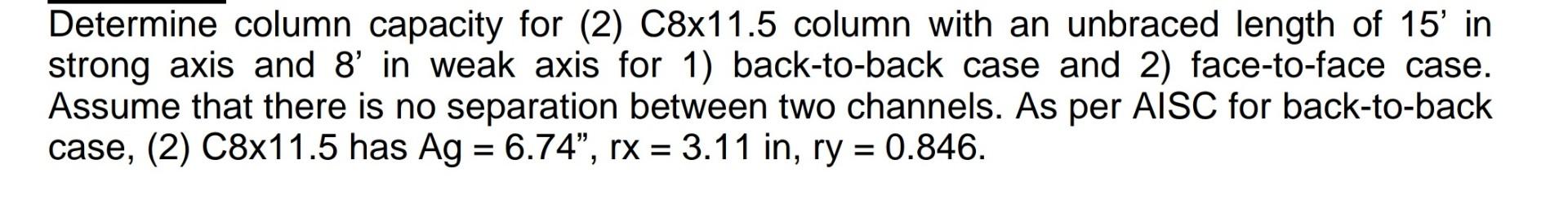 Solved Determine column capacity for (2) C8×11.5 column with | Chegg.com