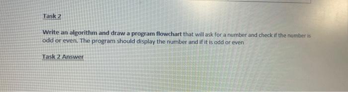 Solved Task 2 Write an algorithm and draw a program | Chegg.com