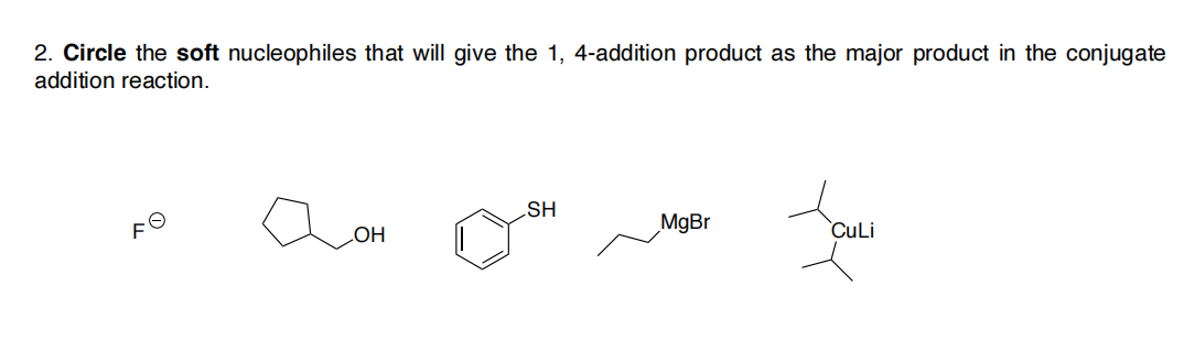 Solved 2. ﻿Circle the soft nucleophiles that will give the | Chegg.com