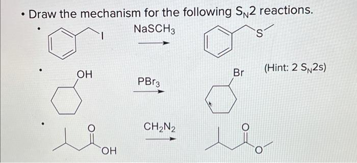 Solved Draw the mechanism for the following SN2 reactions. | Chegg.com