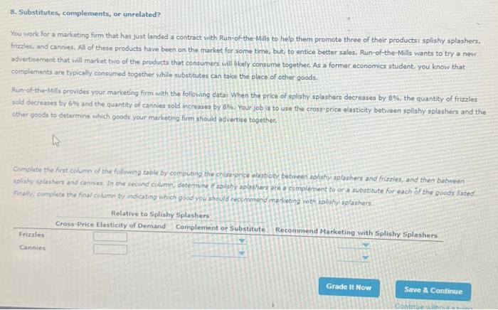 Solved 8. Substitutes, complements, or unrelated? You vork | Chegg.com Solved 8. Substitutes, complements, or unrelated? You vork | Chegg.com