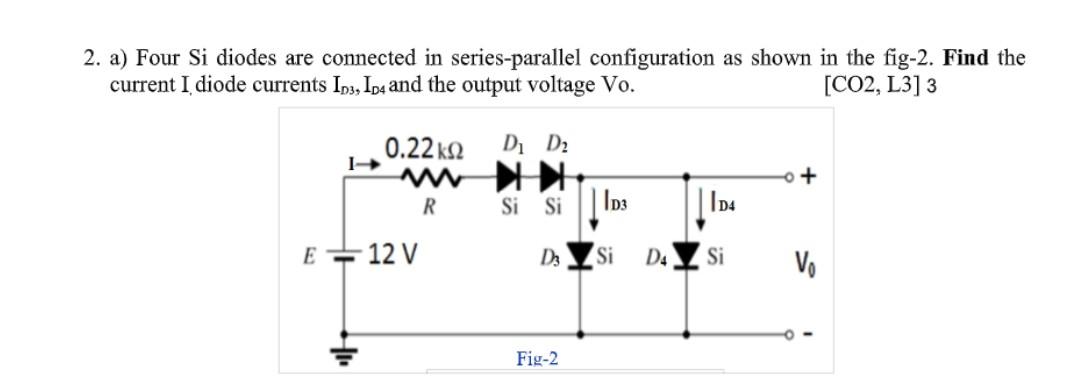 Solved 2. a) Four Si diodes are connected in series-parallel | Chegg.com