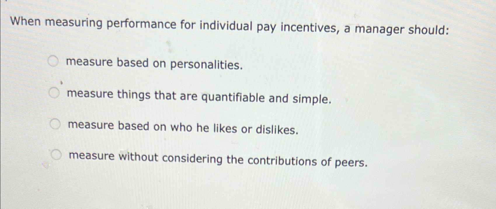Solved When measuring performance for individual pay | Chegg.com