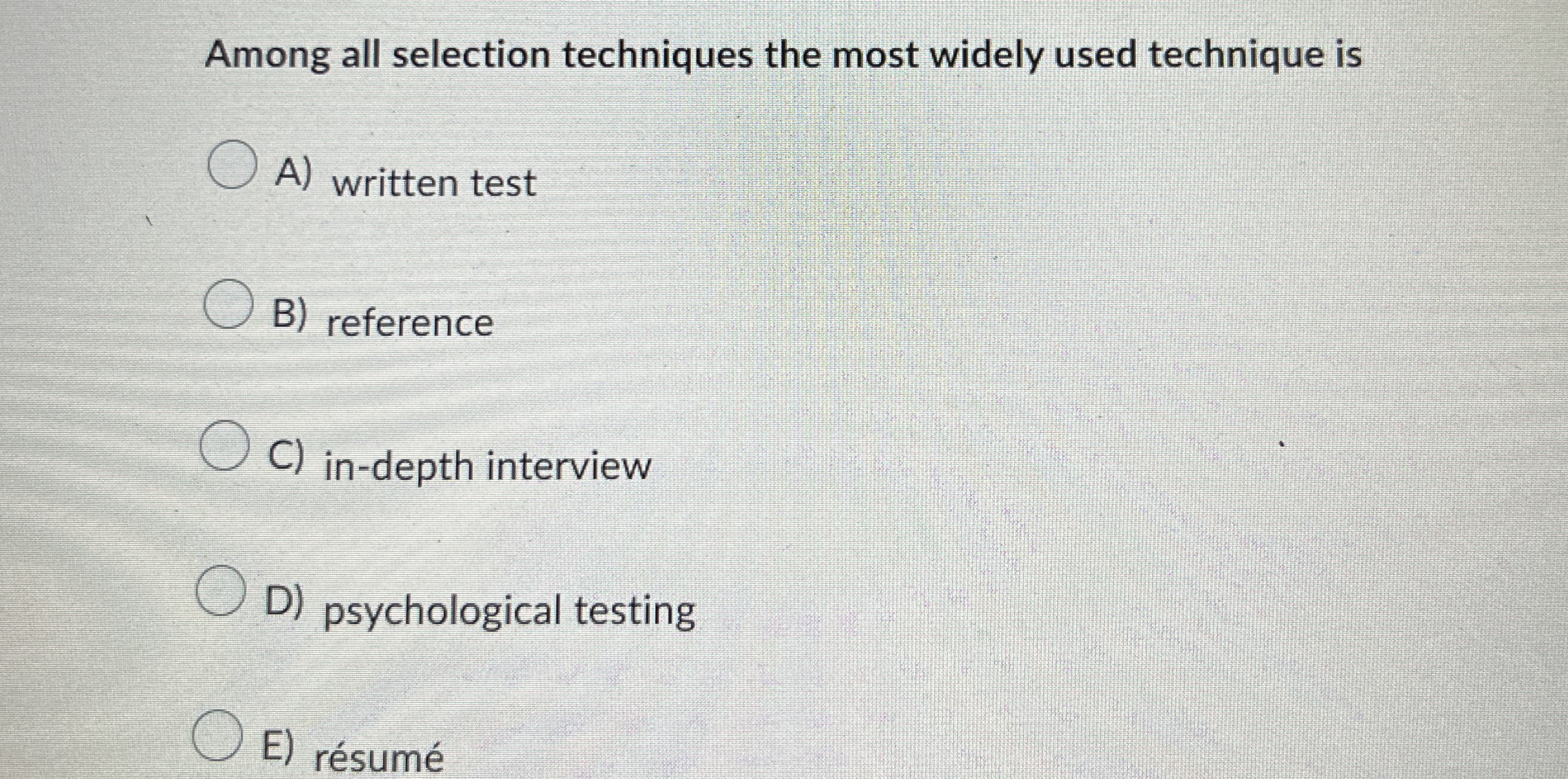 Solved Among all selection techniques the most widely used | Chegg.com