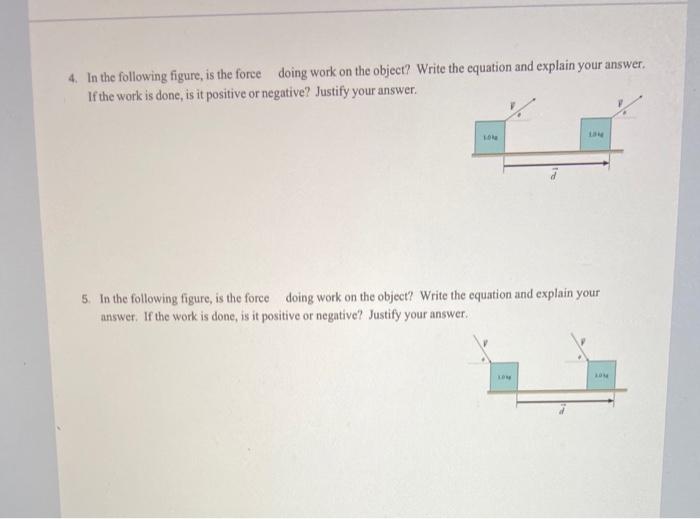 Solved 4. In the following figure, is the force doing work | Chegg.com