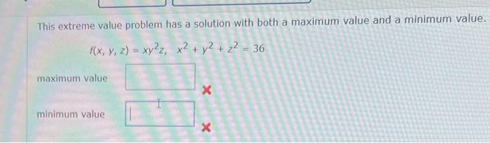 Solved This extreme value problem has a solution with both a | Chegg.com