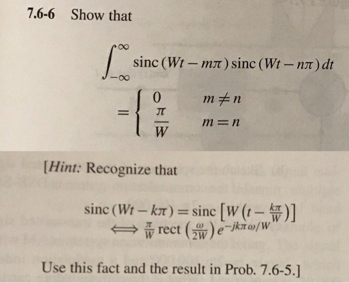 Solved 7.6-6 Show that sinc (Wt - MT) sinc (Wt - nn)dt 0 JT | Chegg.com